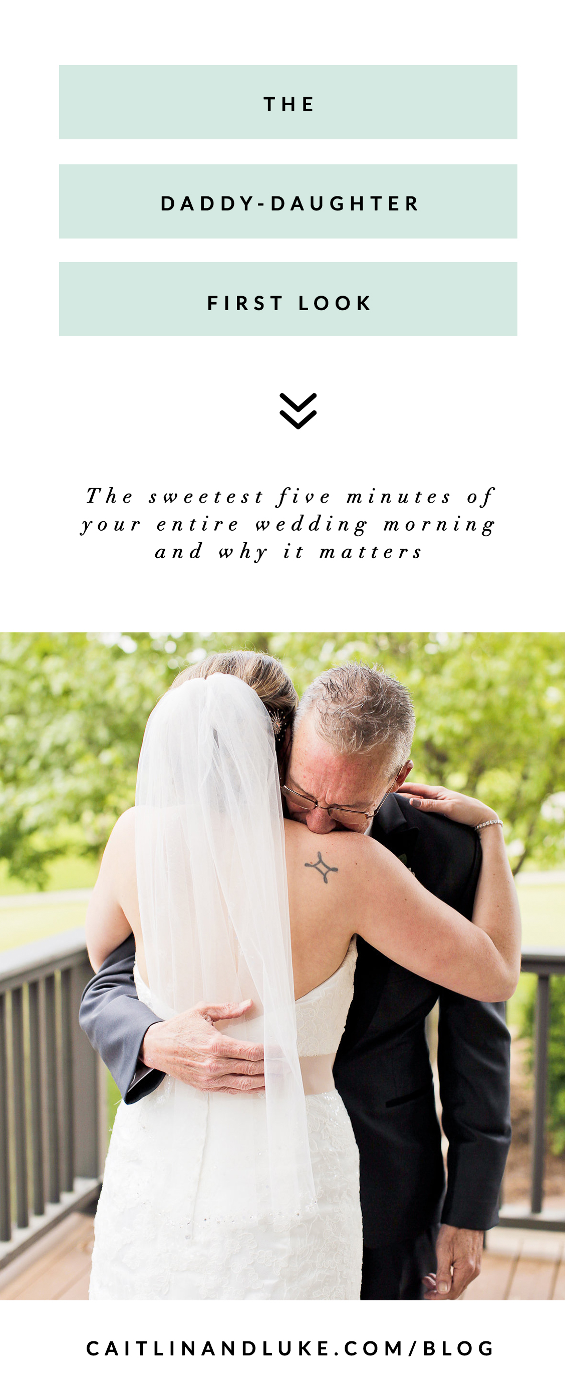 The Importance of Daddy-Daughter First Looks - Caitlin & Luke ...